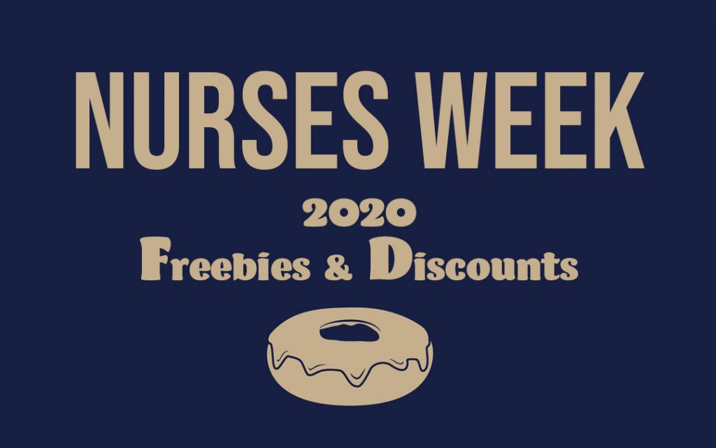 Where to find Freebies during nurses week 2020 – Accountable