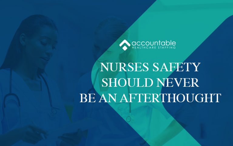 Nurses’ Safety Should Never Be an Afterthought – Accountable