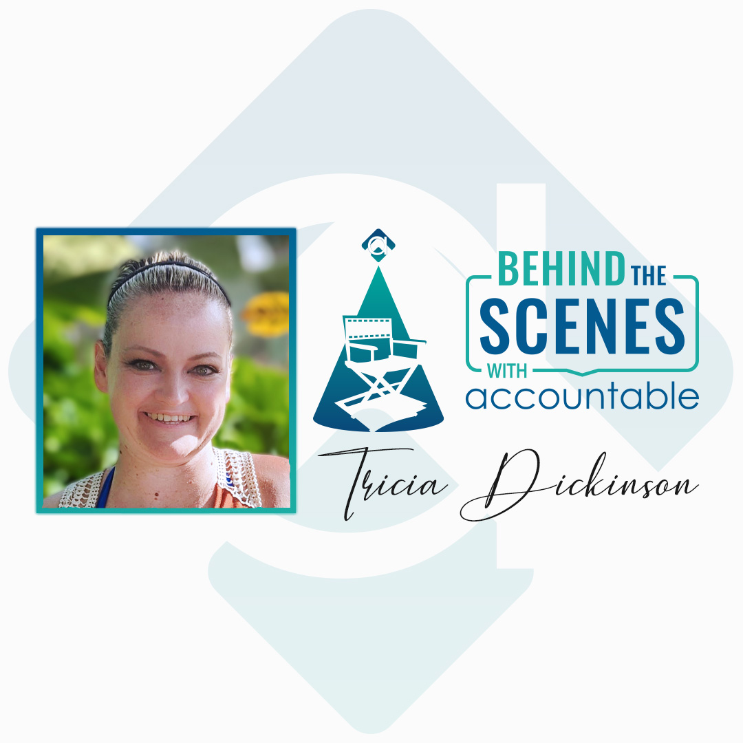Accountable Healthcare - Behind The Scenes with Accountable: Tricia Dickinson